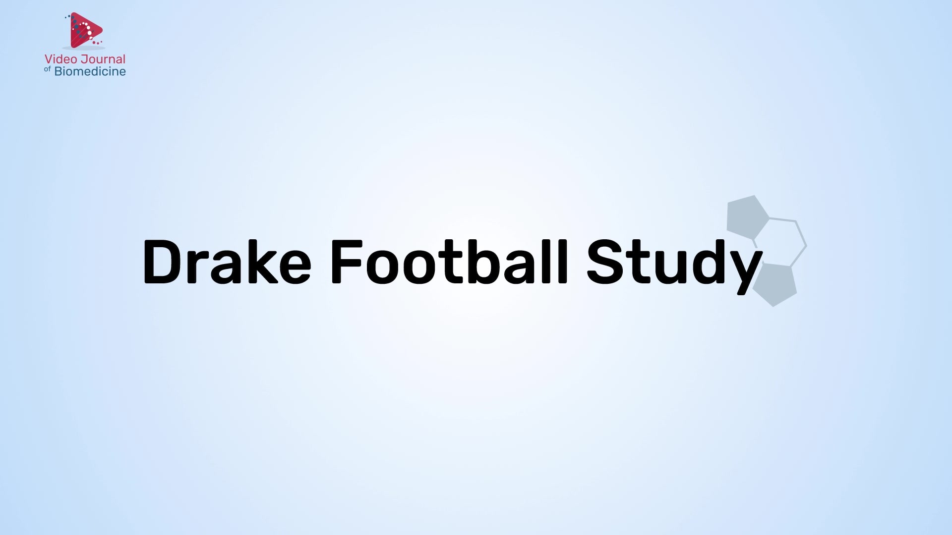 The Drake Football Study - Video Journal of Biomedicine